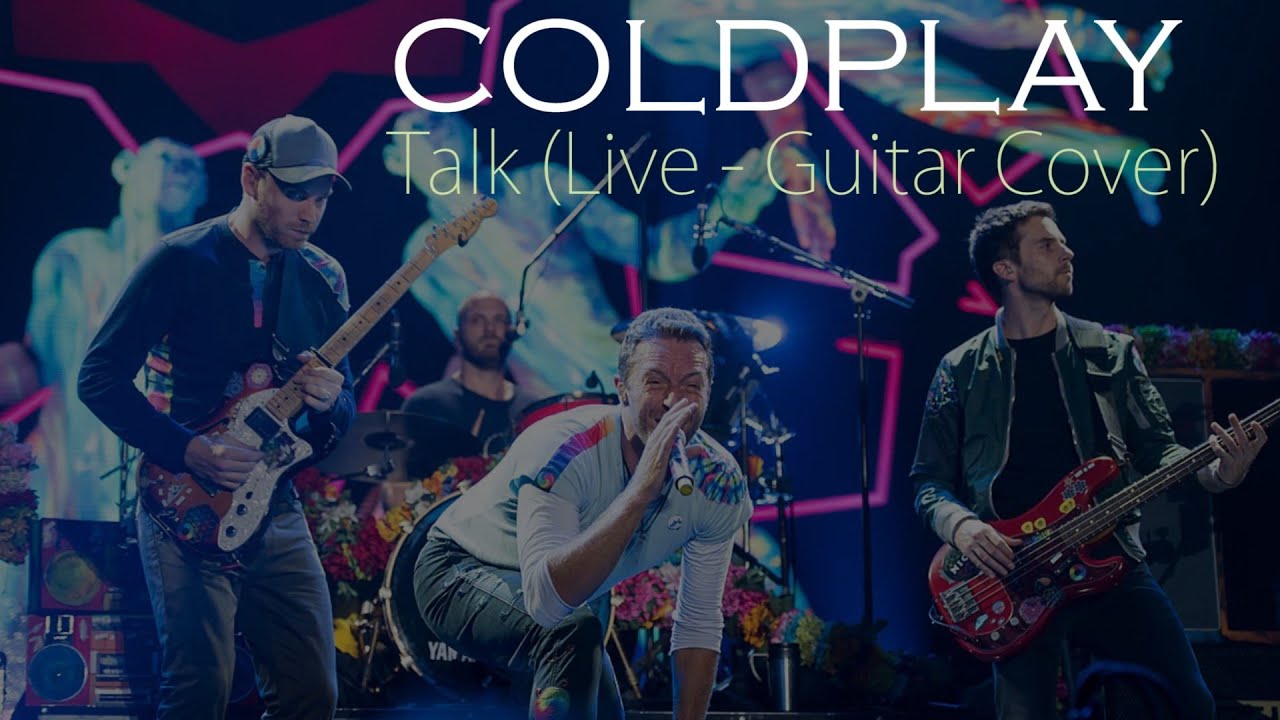 Coldplay - Talk (Live - Guitar Cover) - YouTube