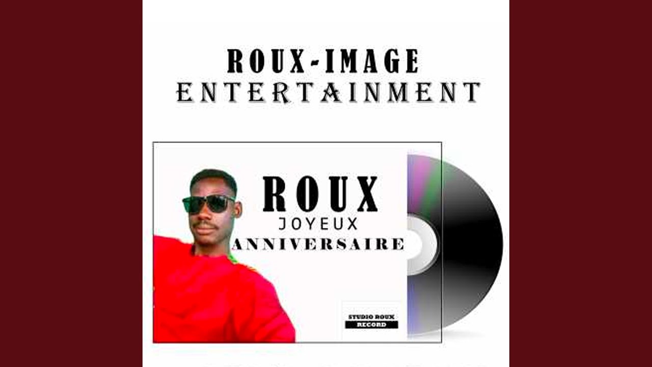 Joyeux Anniversaire - Roux - YouTube