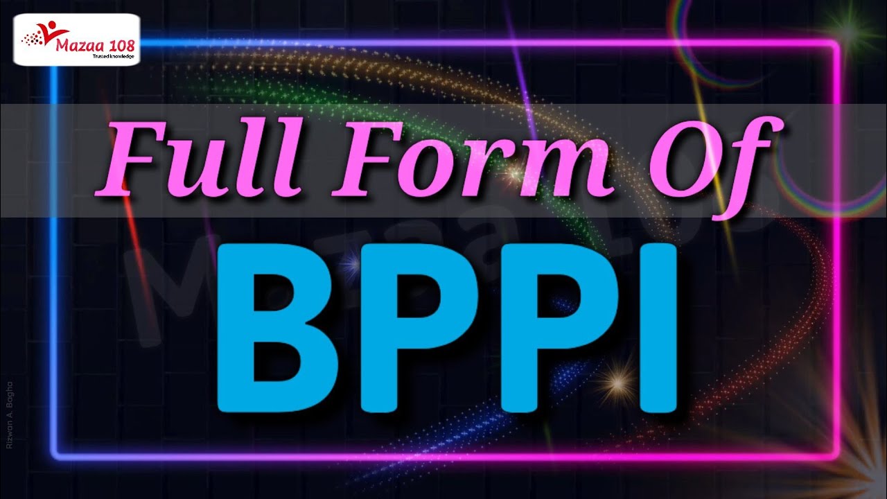 Full form of BPPI | BPPI full form | BPPI mean | BPPI stands for | BPPI ...