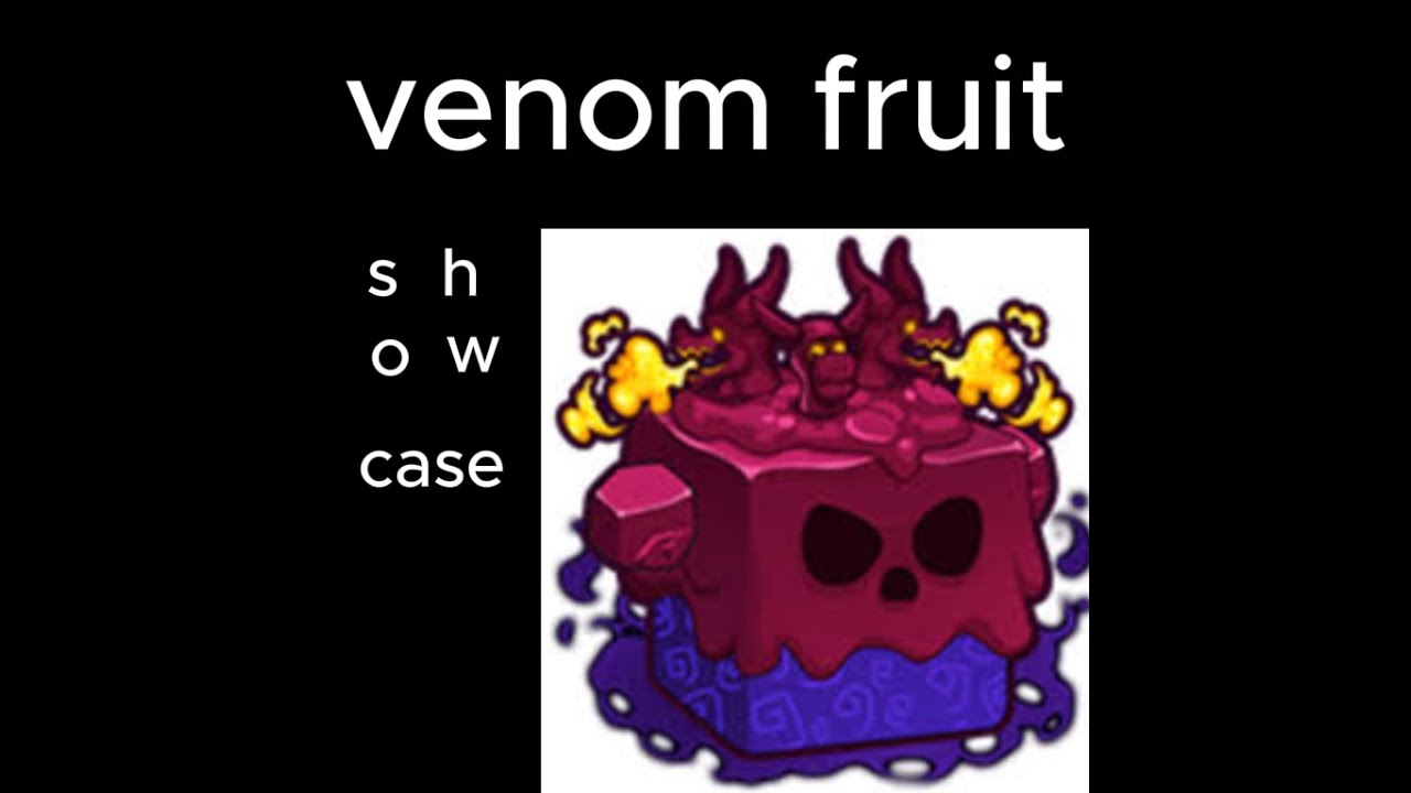 venom fruit showcase - YouTube