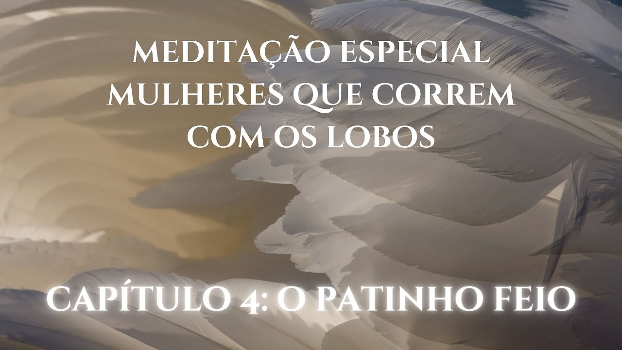 🌕 Meditação Guiada – Capítulo 'O Patinho Feio' | Mulheres que Correm ...