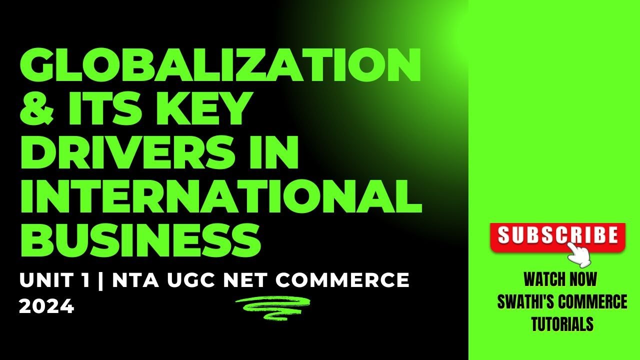 "🌍 Globalization & Its Key Drivers in International Business | Unit 1 ...