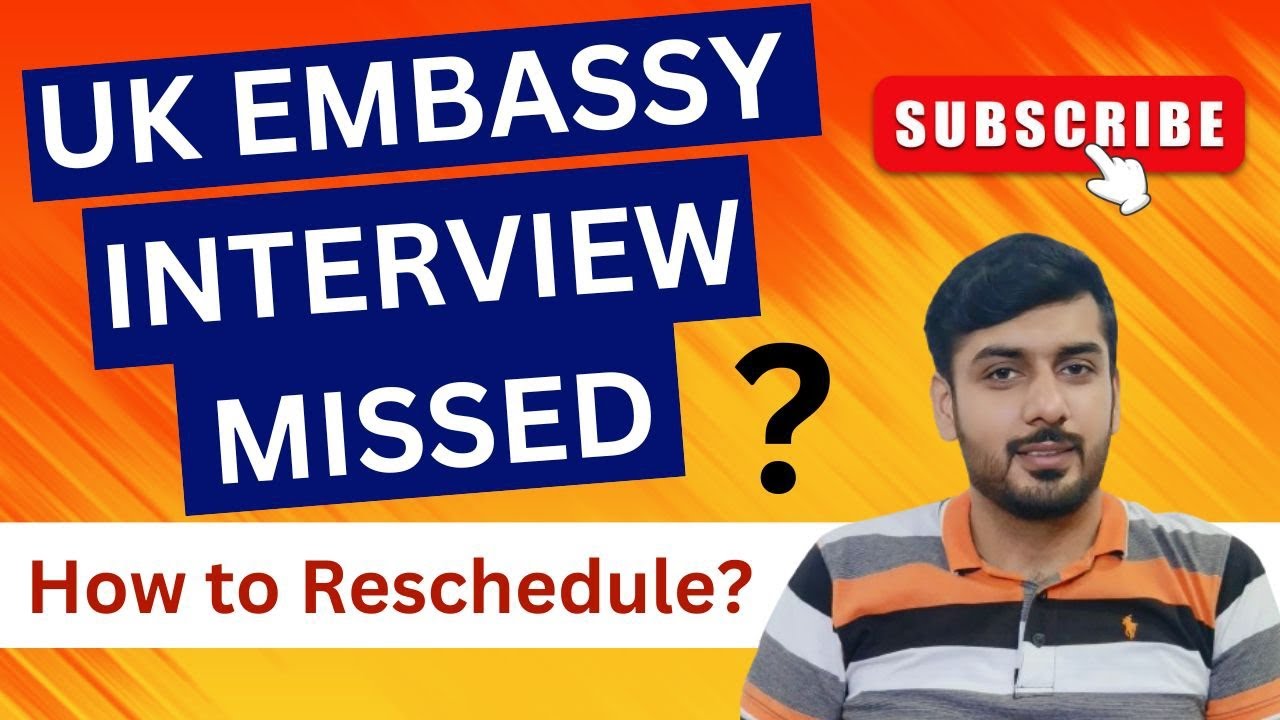 Missed UK Embassy Interview? Interviewer didn't come online? How to ...