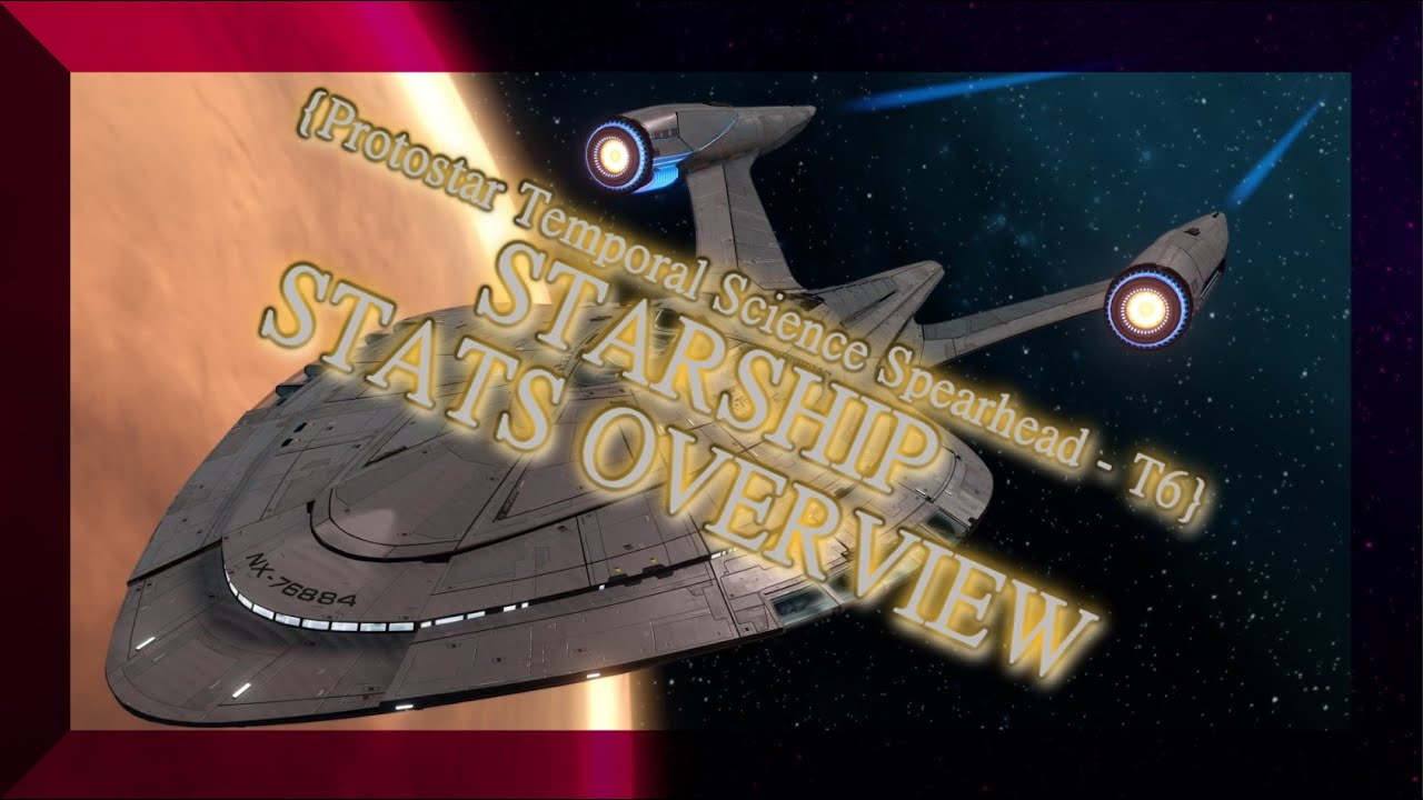 PROTOSTAR TEMPORAL SCIENCE SPEARHEAD STARSHIP STATS OVERVIEW Star Trek ...