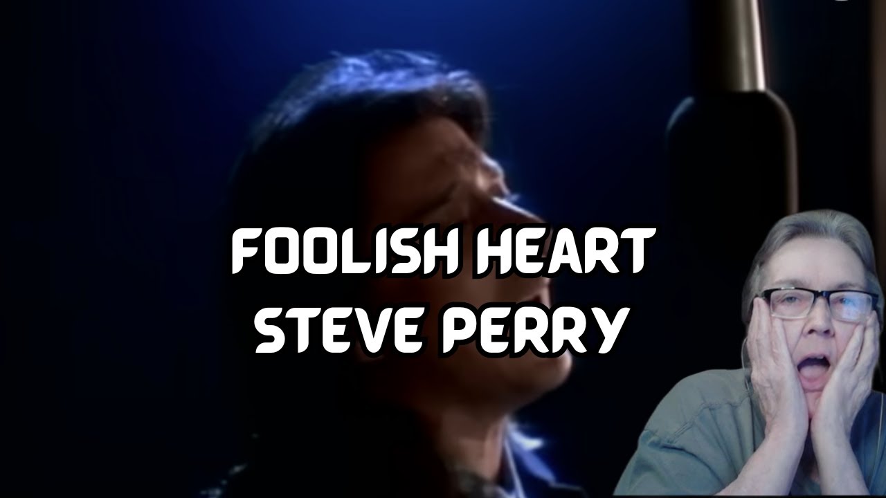 Foolish Heart/Steve Perry || REACTION - YouTube