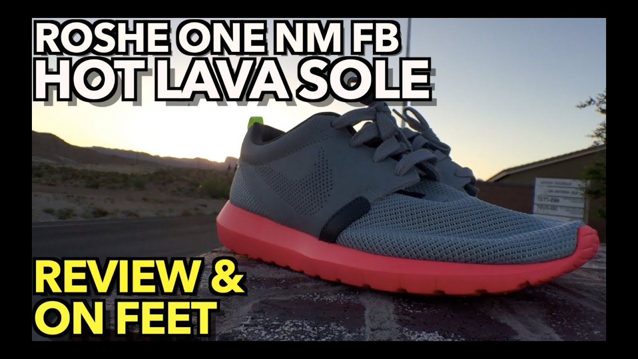 Roshe One NM FB Review & On Feet | Hot Lava Sole - YouTube