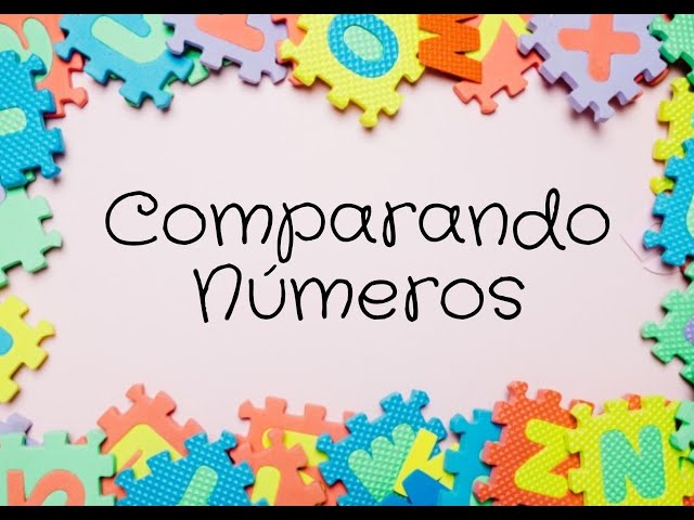 Comparando Tres Números Estación Biológica Senda Darwin: