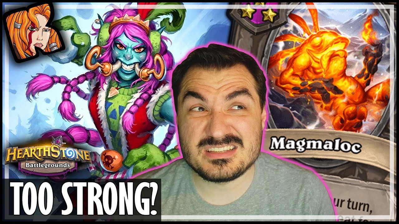 DOES MAGMALOC NEED NERFING?? - Hearthstone Battlegrounds - YouTube