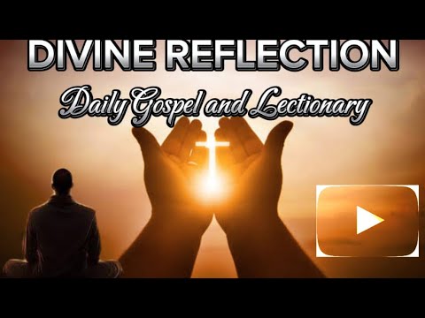 Divine Reflections: Daily Gospel and Lectionaries #DivineReflections # ...