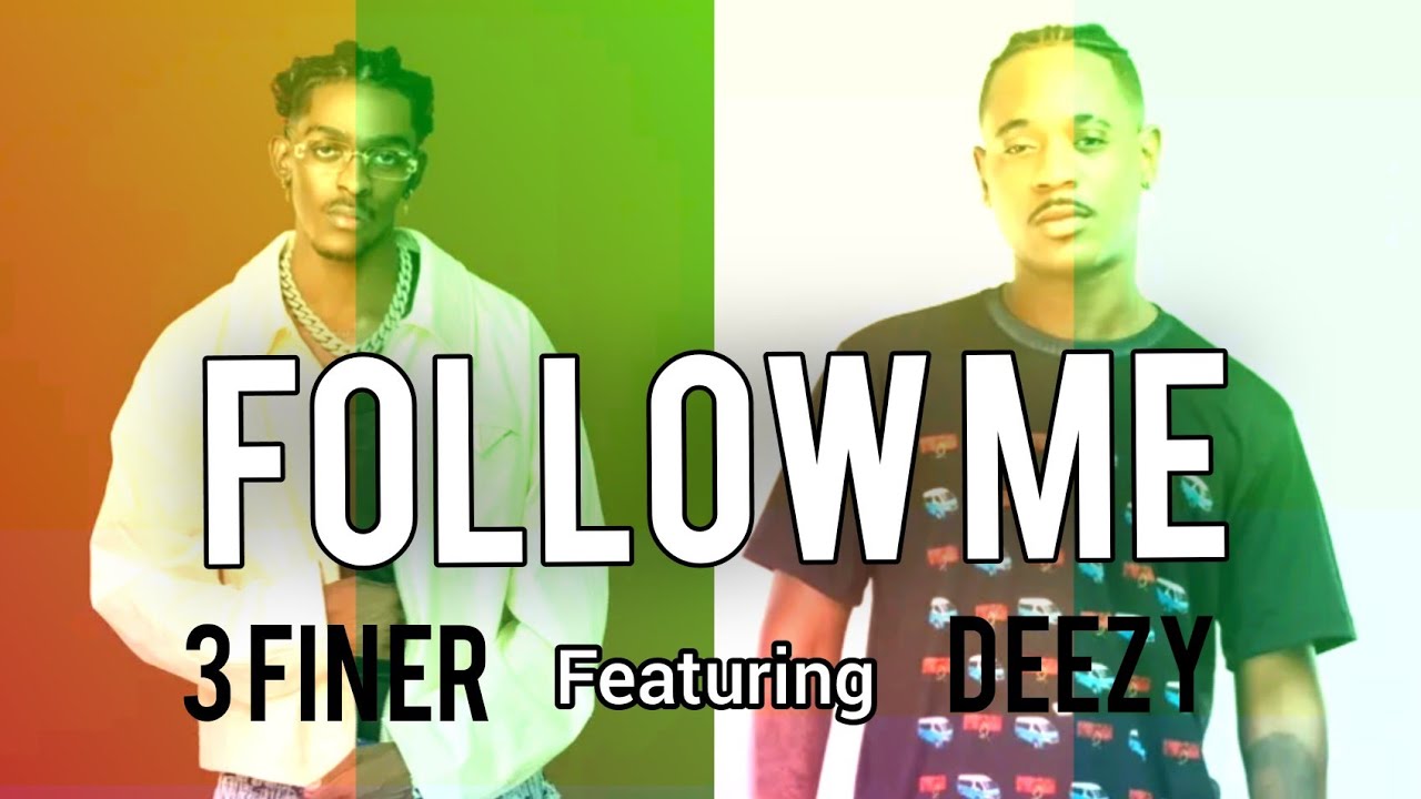 3 Finer x Deezy - Follow Me (música nova) - YouTube