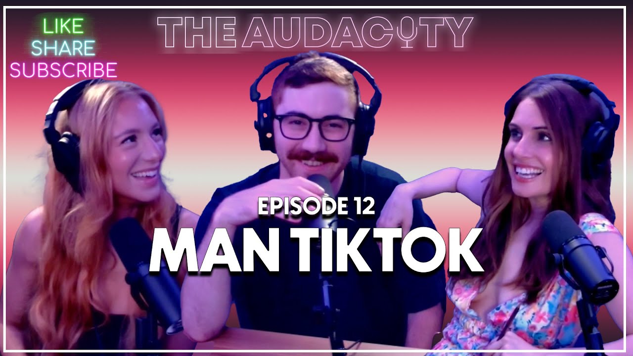 MAN TIK TOK | The Audacity - YouTube