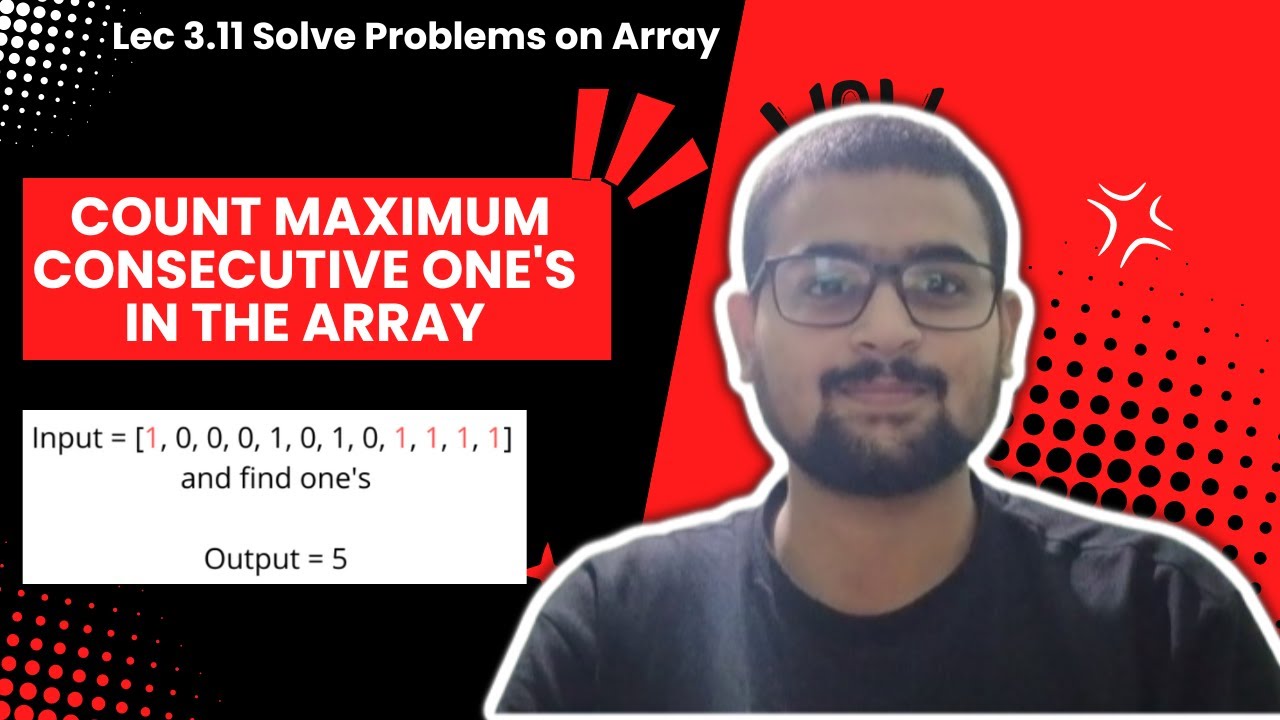 Count Maximum Consecutive One's in the array | Striver DSA Sheet - YouTube Count Maximum Consecutive One's in the array | Striver DSA Sheet - YouTube