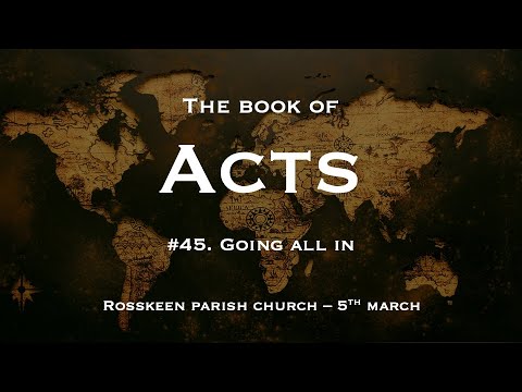 Communion Sunday 5th March - Acts 20:17-35 Going All In! - YouTube