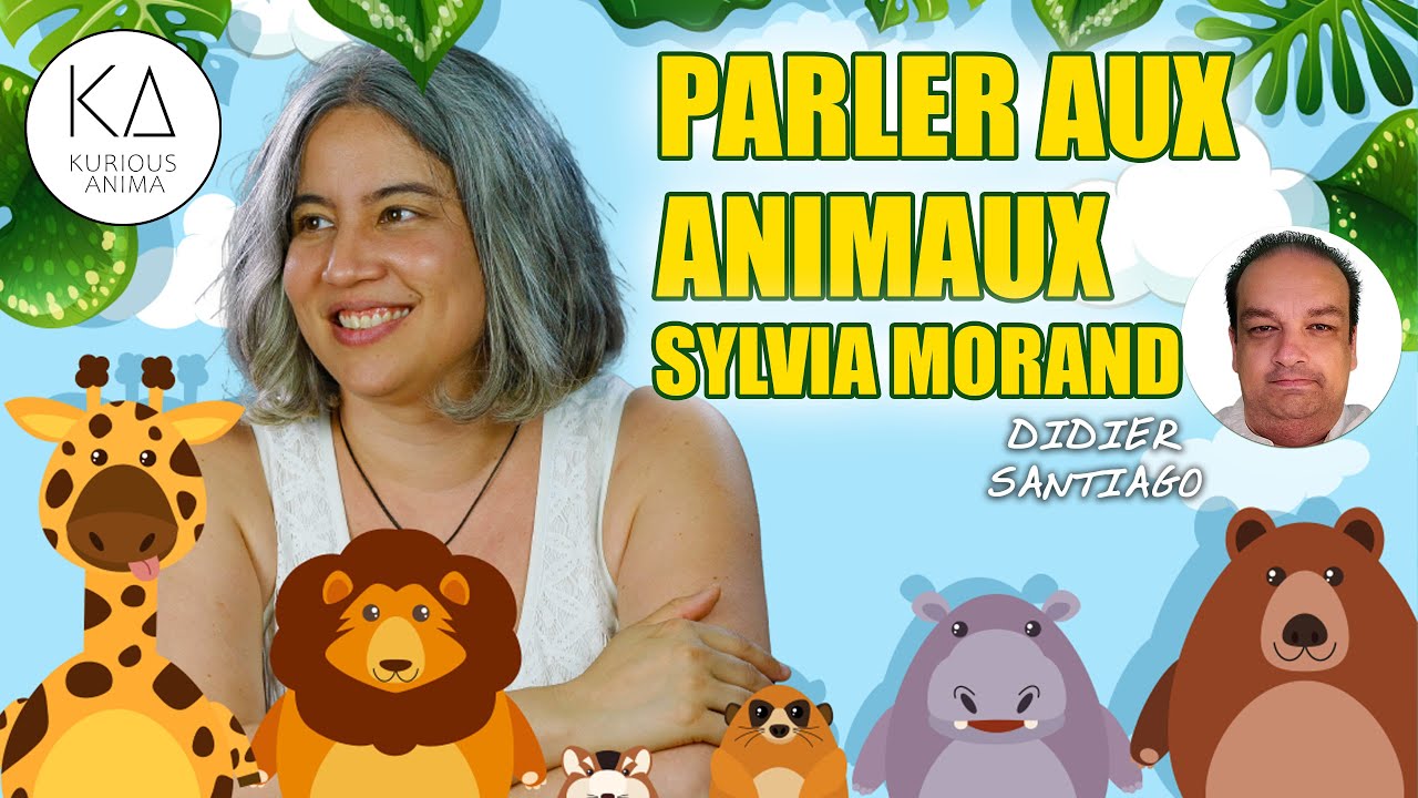 Parler aux animaux avec Sylvia Morand & Didier Santiago - YouTube