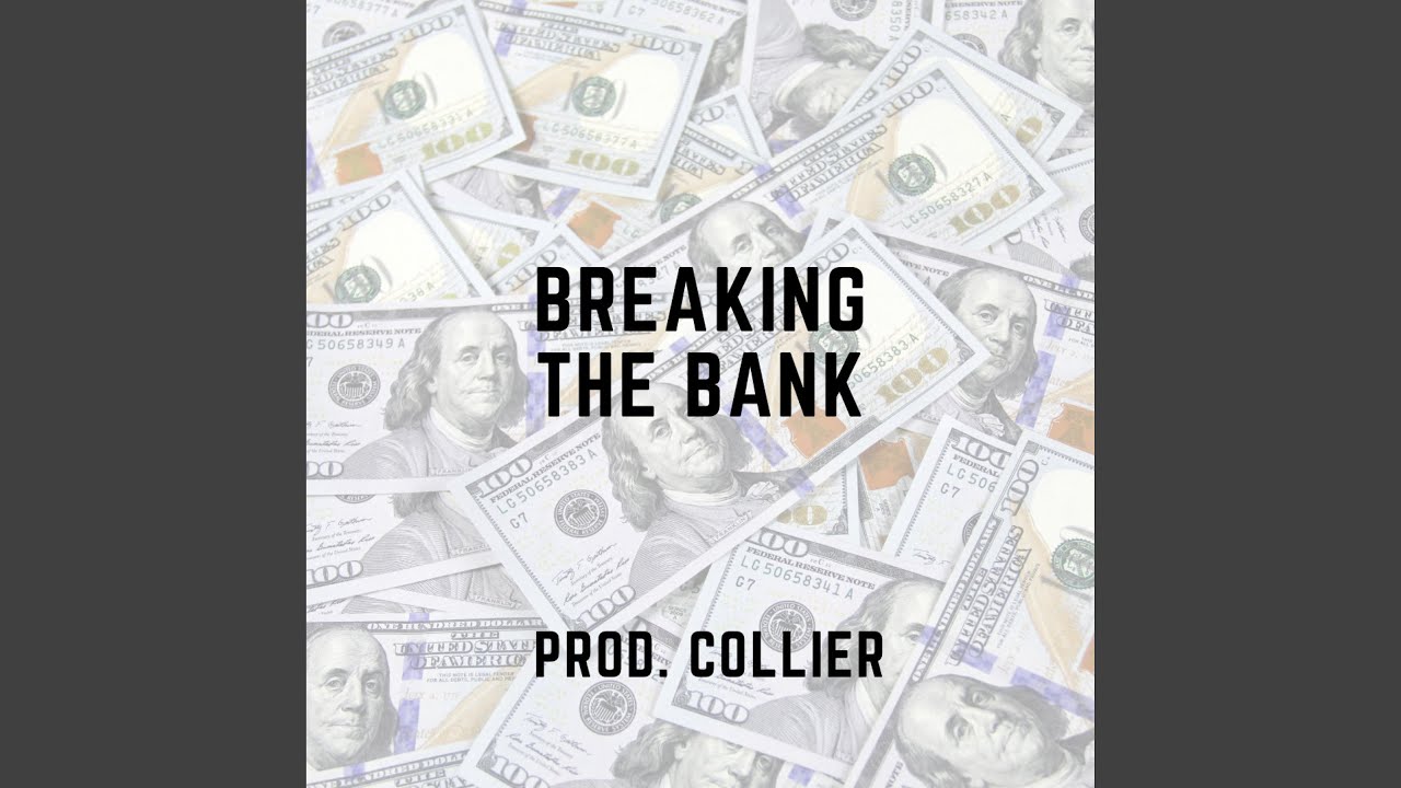 Breaking The Bank - YouTube