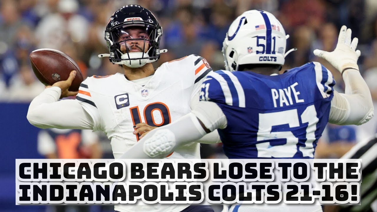 Chicago Bears LOSE To The Indianapolis Colts 21-16! Caleb Williams ...