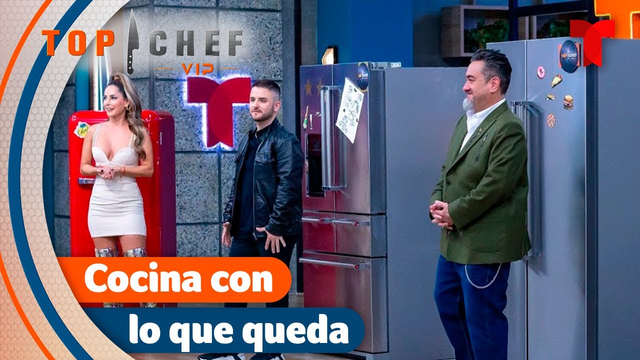 A cocinar con lo que hay en la nevera | Top Chef VIP 2 | Telemundo ...