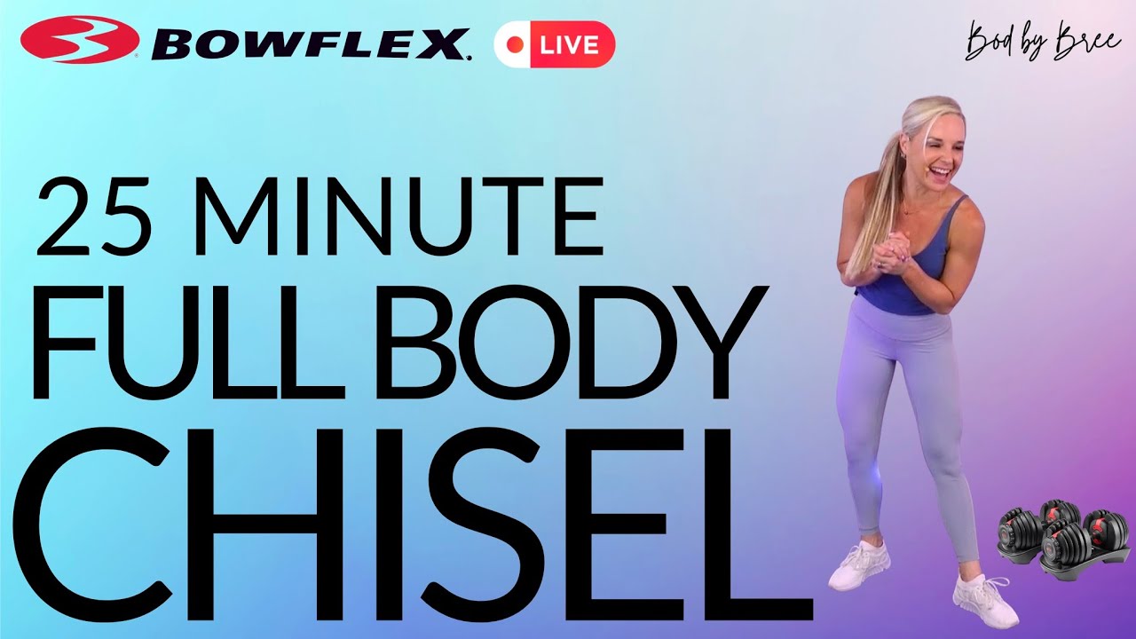 Bowflex® Live I 25-Minute Full Body Chisel - YouTube