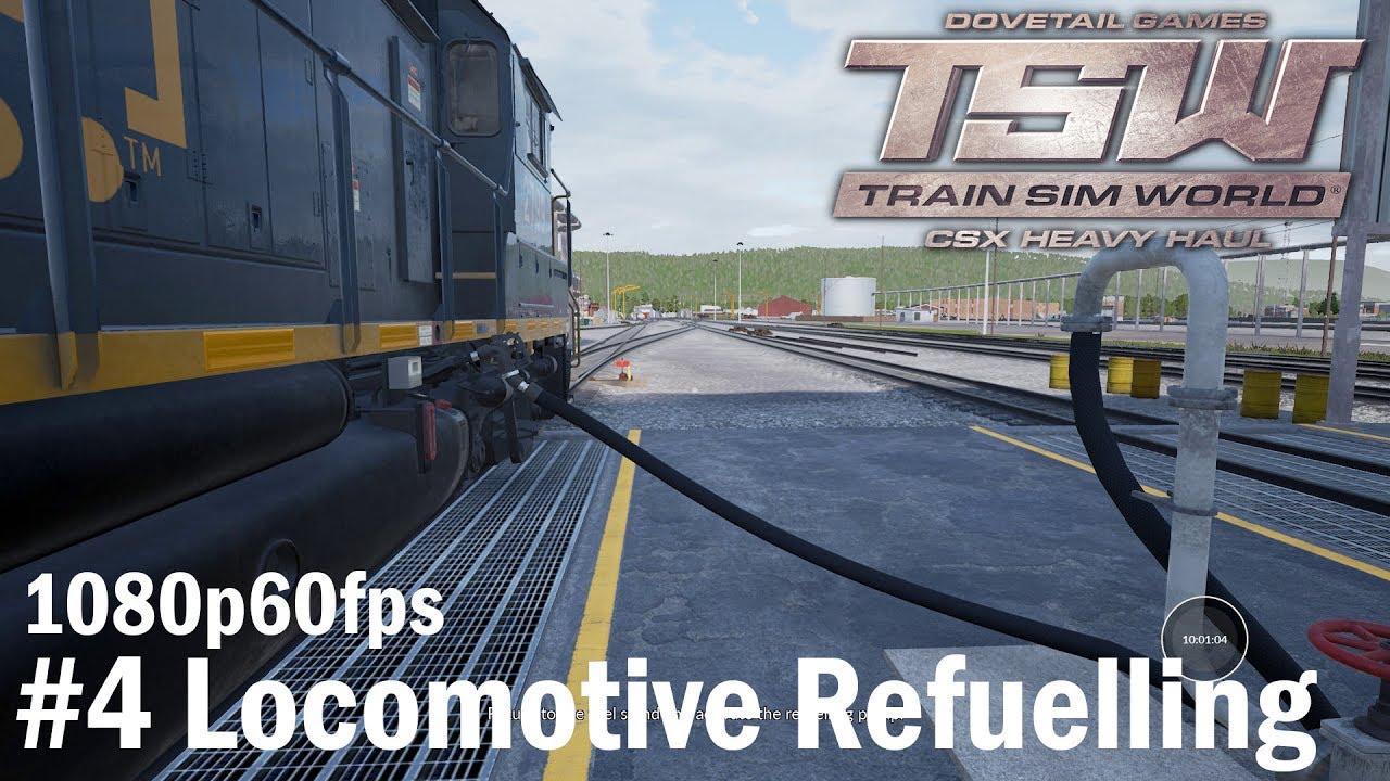 04.Locomotive Refuelling Tutorial - Train Sim World : CSX Heavy Haul ...