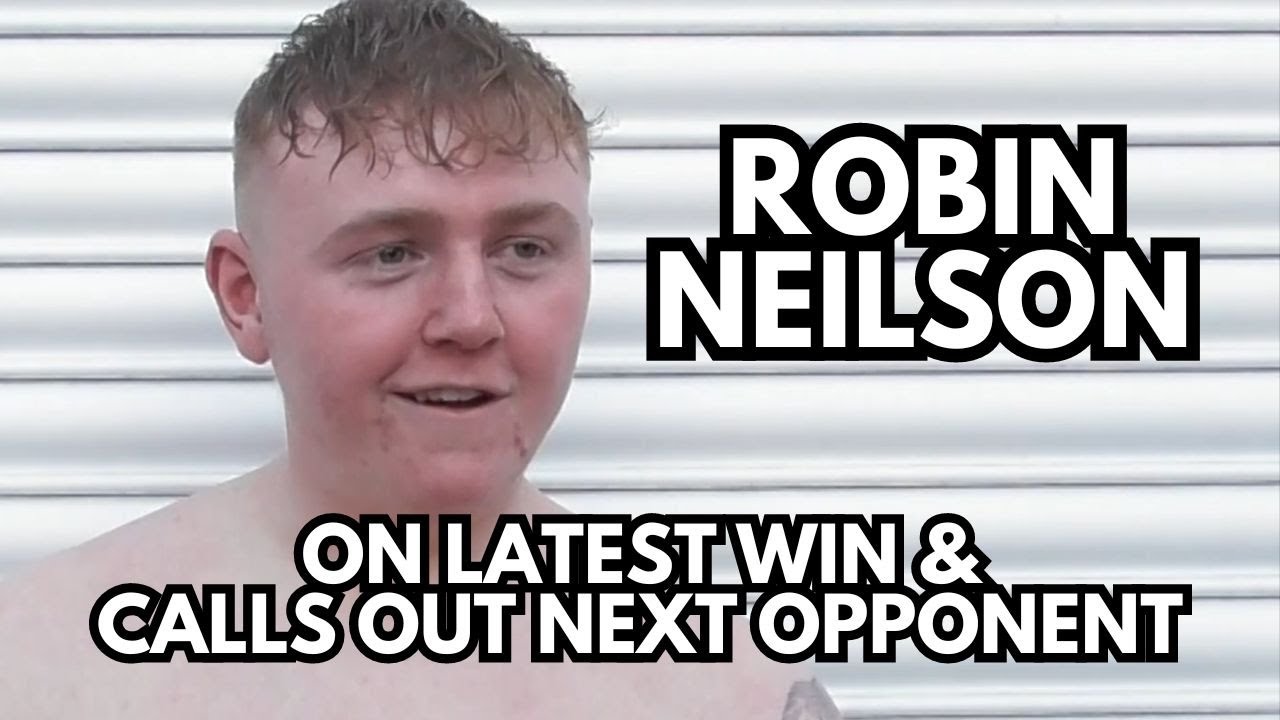 ROBIN NEILSON reacts to latest win, returning to boxing after 10 months ...