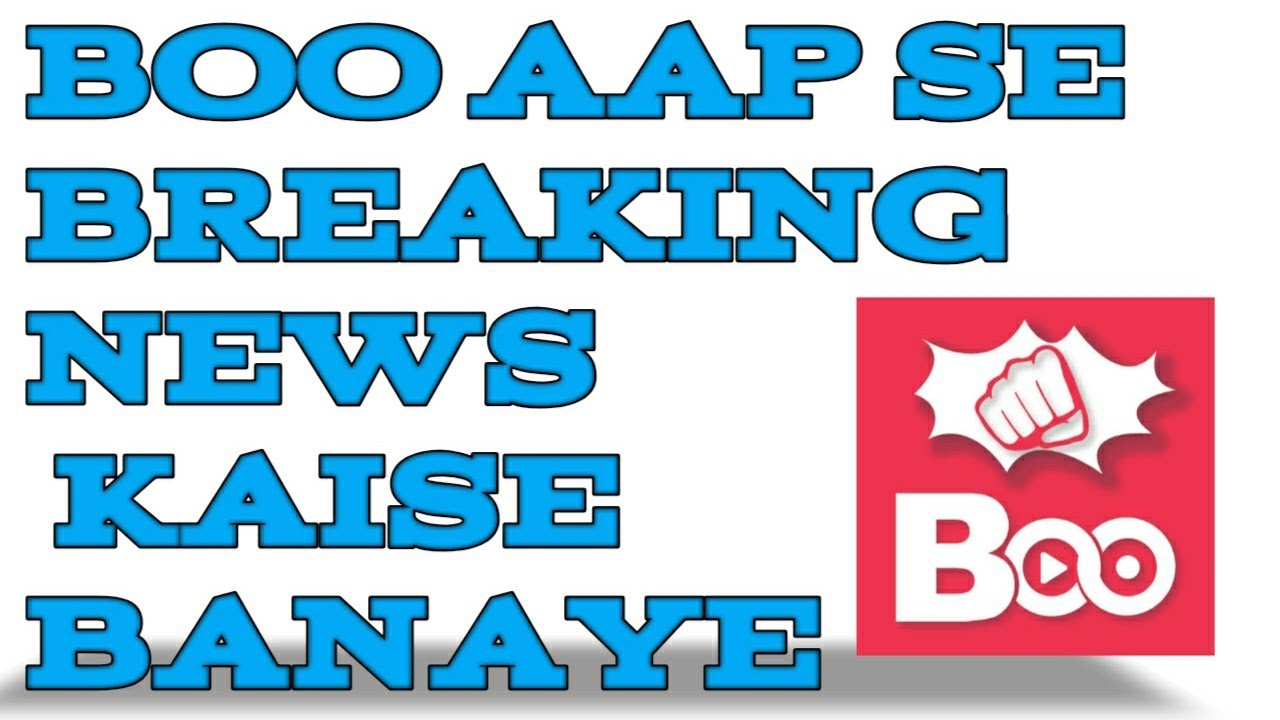 BOO APP | How to make breaking news and whatsapp status. - YouTube