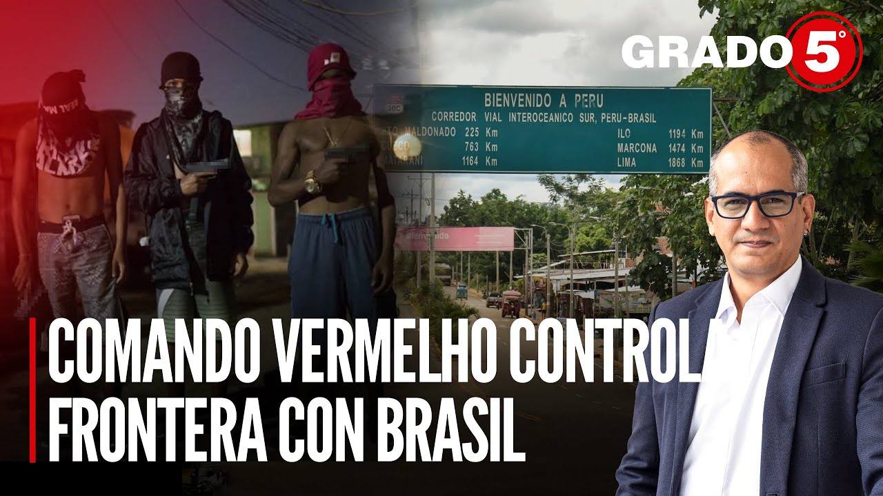 Comando Vermelho controla frontera con Brasil | Grado 5 con David Gómez ...