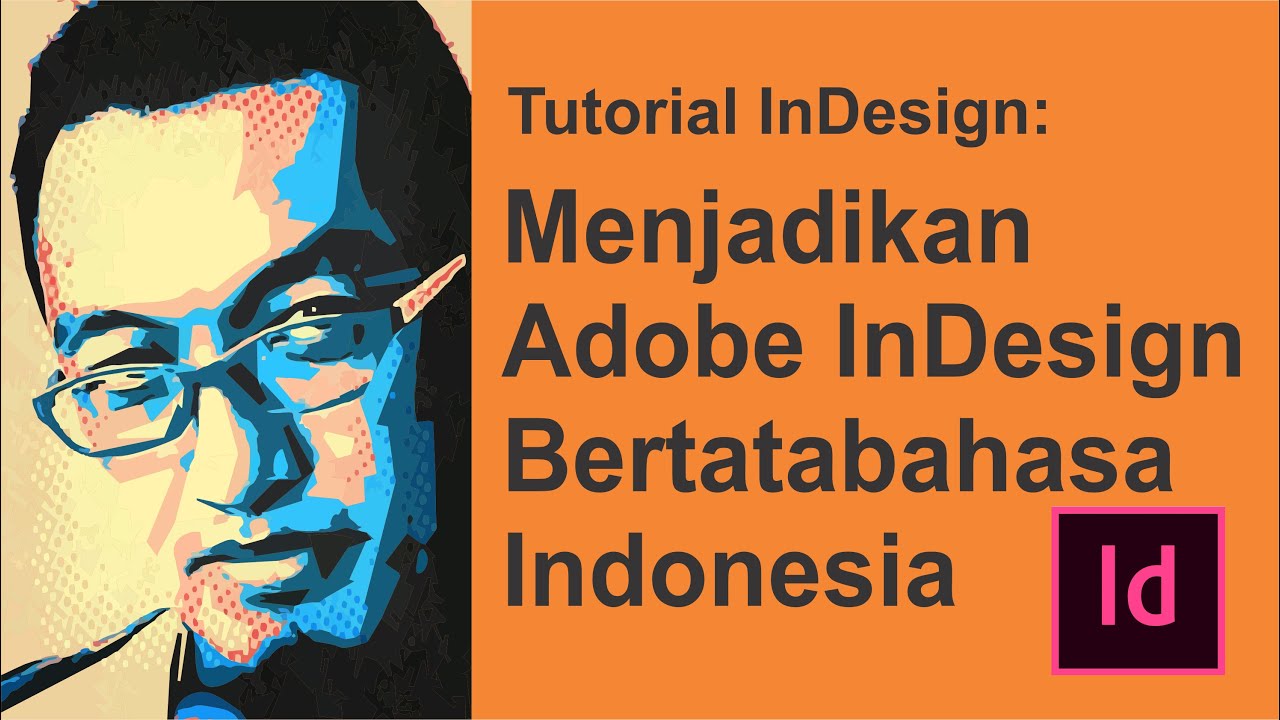 Tutorial InDesign: Menjadikan InDesign Bertatabahasa Indonesia - YouTube