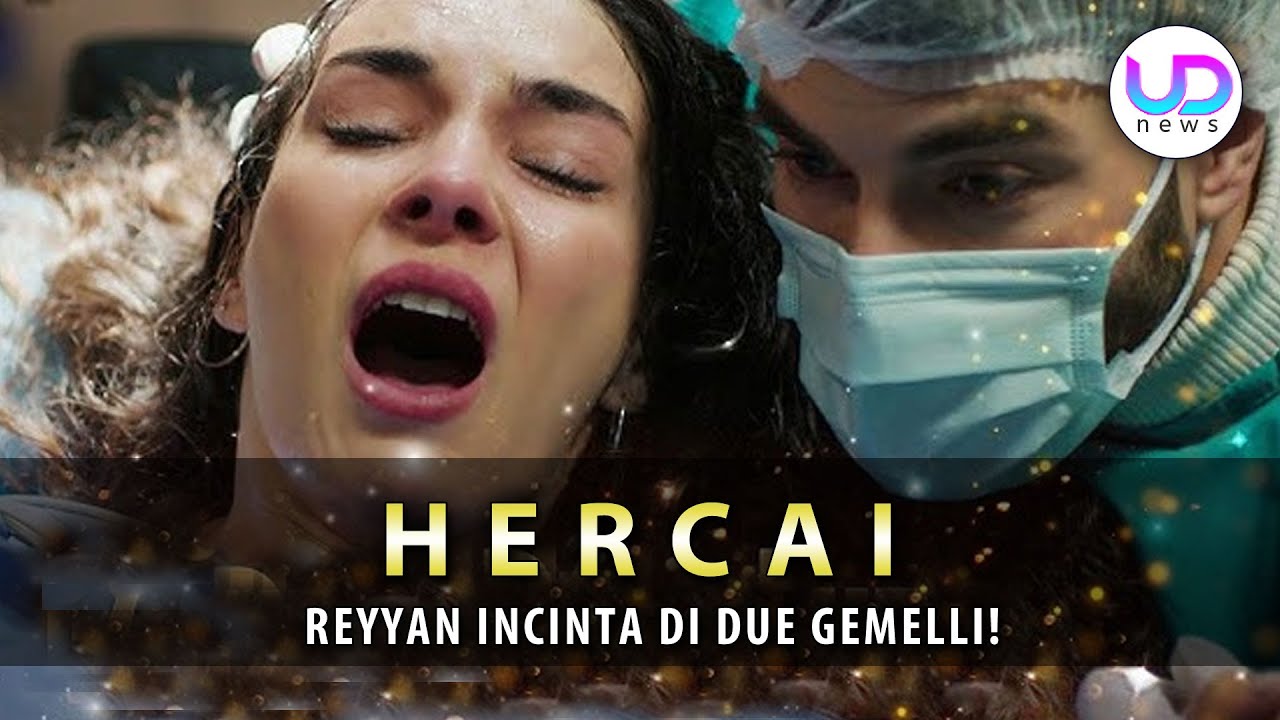 Anticipazioni Hercai, Puntate Turche: Reyyan Incinta Di Gemelli! - YouTube
