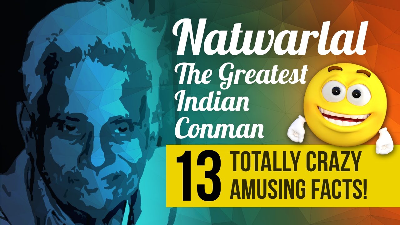 Natwarlal the greatest con man - 13 mind-blowing facts! - YouTube