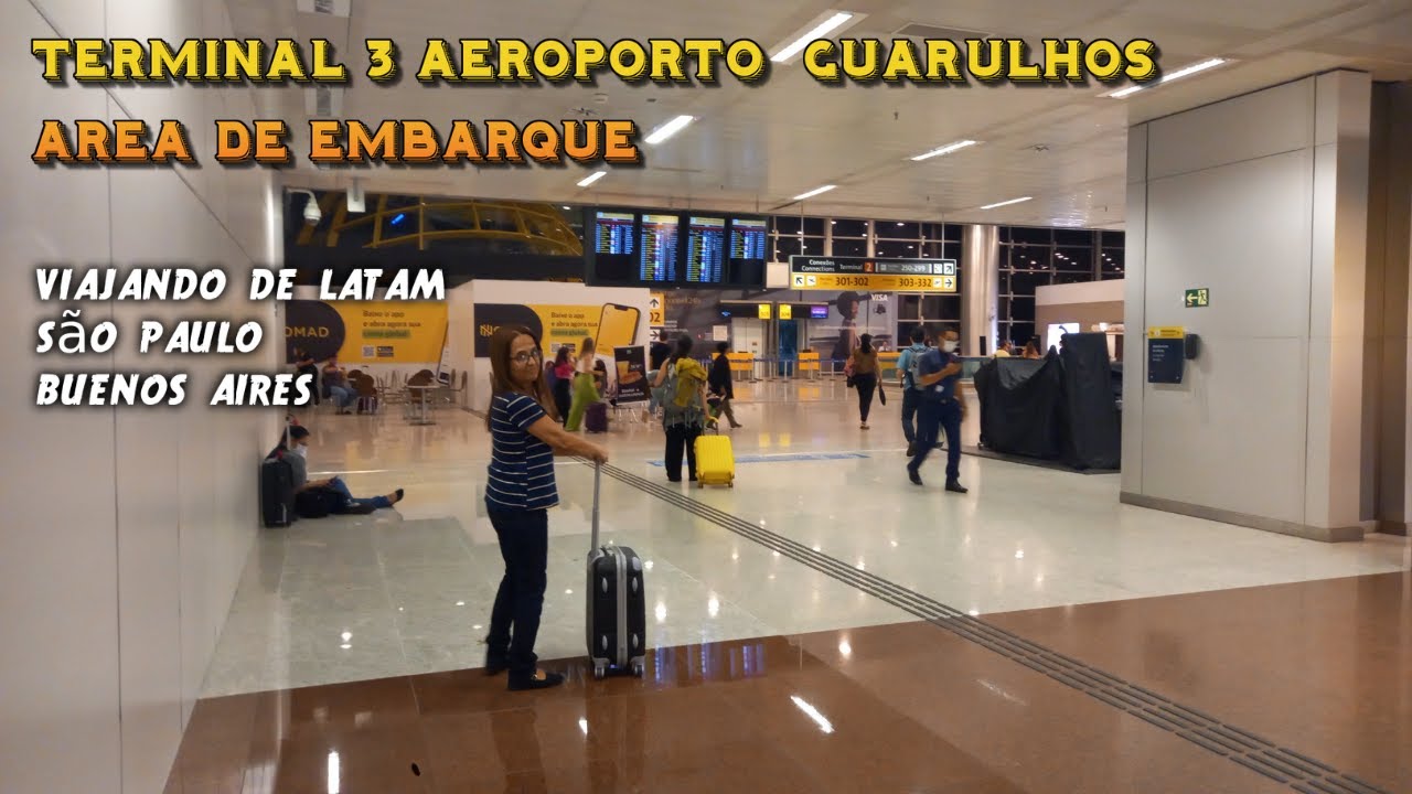 AEROPORTO DE GUARULHOS TERMINAL 3 ÁREA DE EMBARQUE E VIAGEM DE LATAM ...