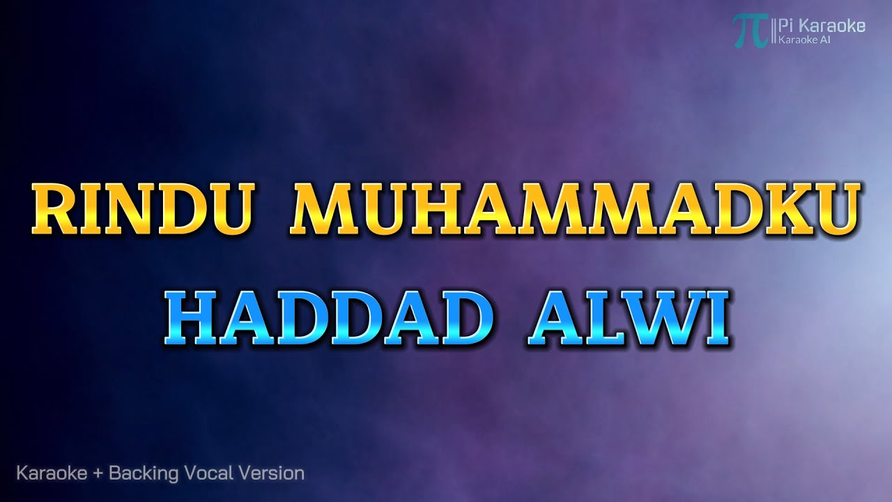 HADDAD ALWI - RINDU MUHAMMADKU (KARAOKE PLUS BACKING VOCAL) - YouTube