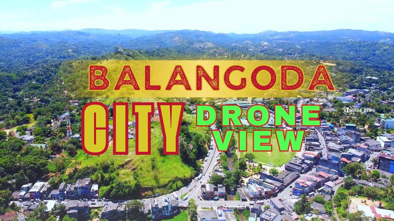 Balangoda Town 😍 Drone Video | Video By Sindeed Clips | City Balangoda ...