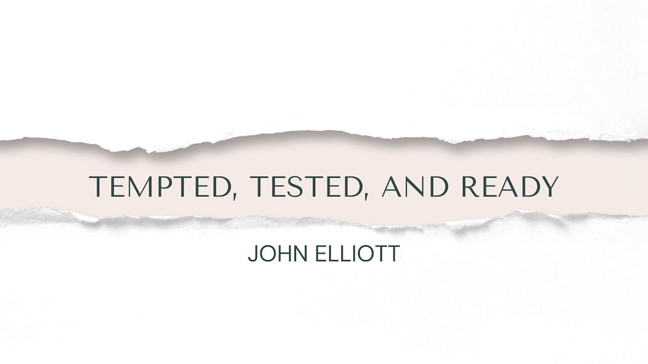 Tempted, Tested, and Ready - YouTube