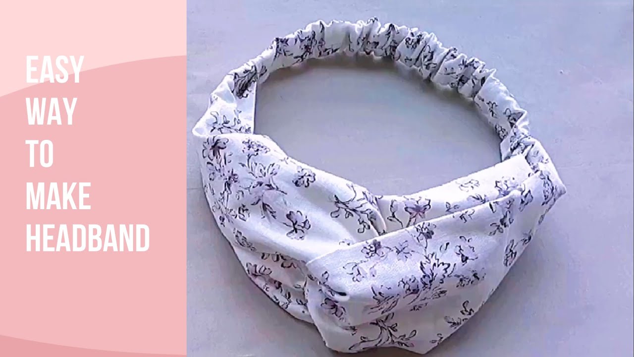 Simple Headband for Beginners - DIY Headband from Scrap Fabric - YouTube