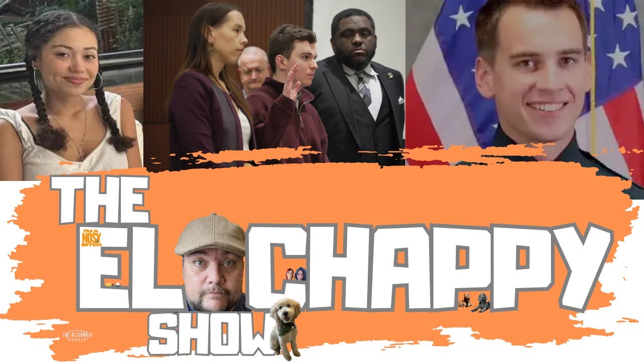 The El Chappy Show: Updates On Some Ongoing Cases - YouTube