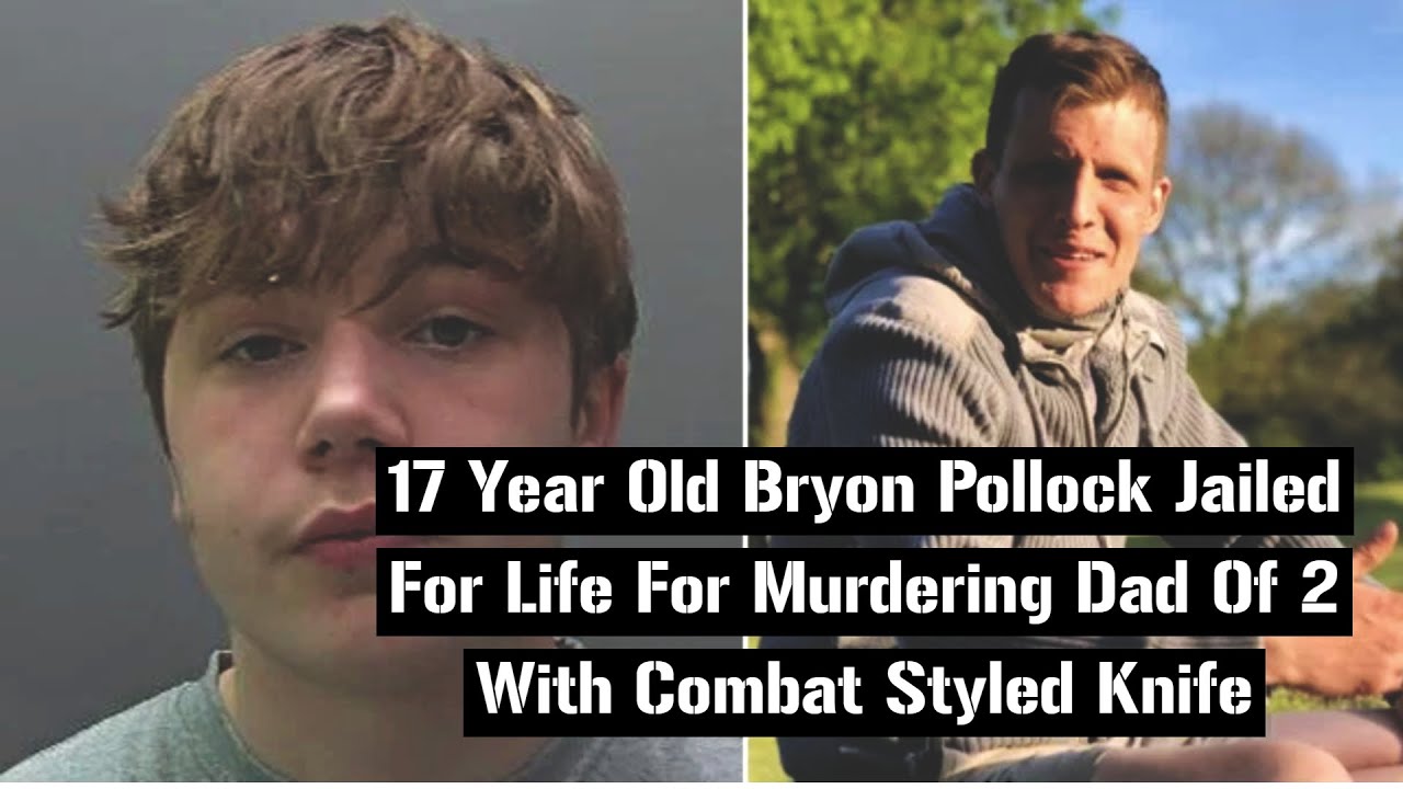 17 Year Old Byron Pollock Jailed For Life After Murdering Dad Of 2 With ...