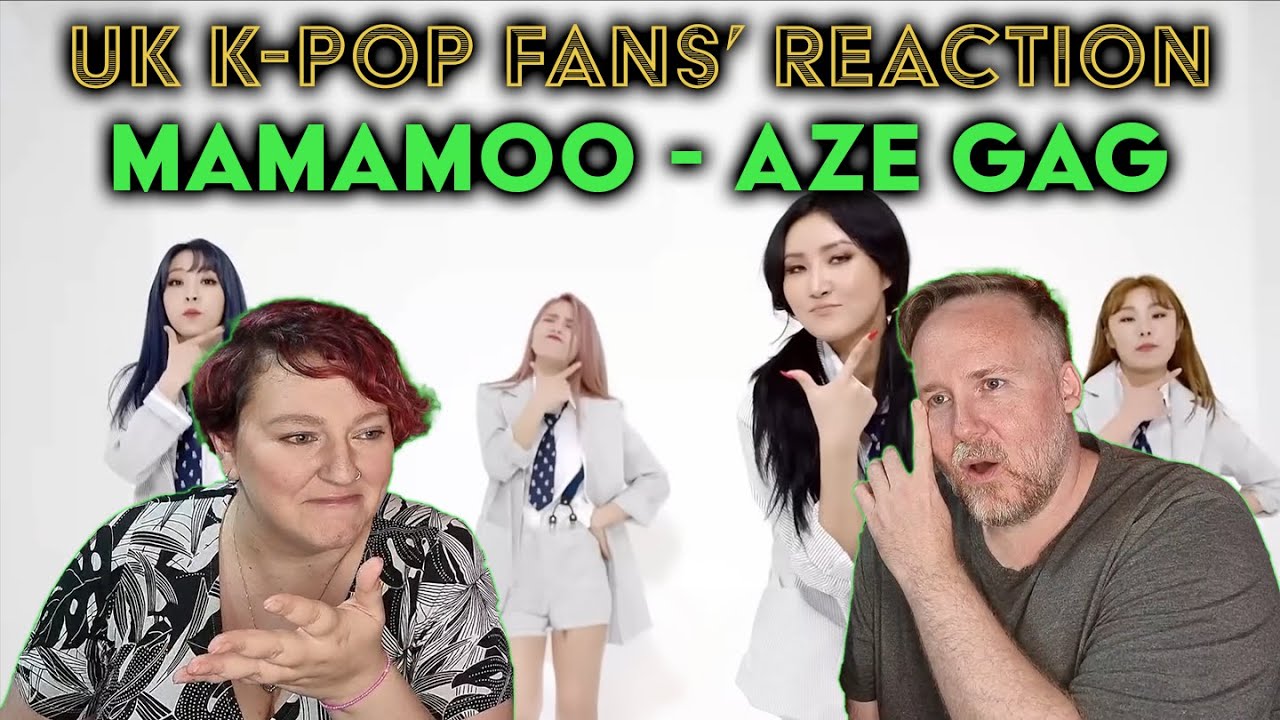 Mamamoo - Aze Gag - UK K-Pop Fans Reaction - YouTube