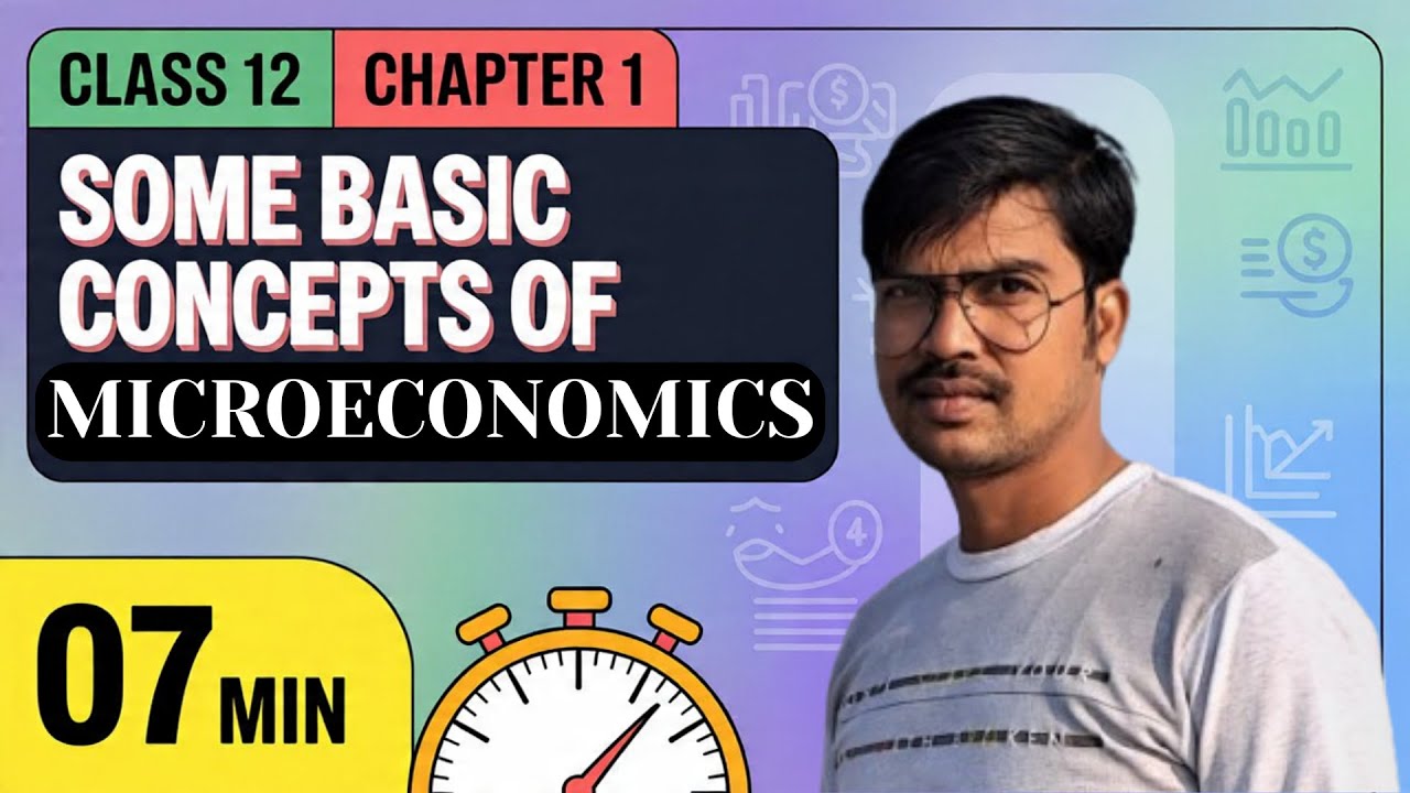 Microeconomics Chapter 1 One Shot | Class 12th Economics | Basic ...