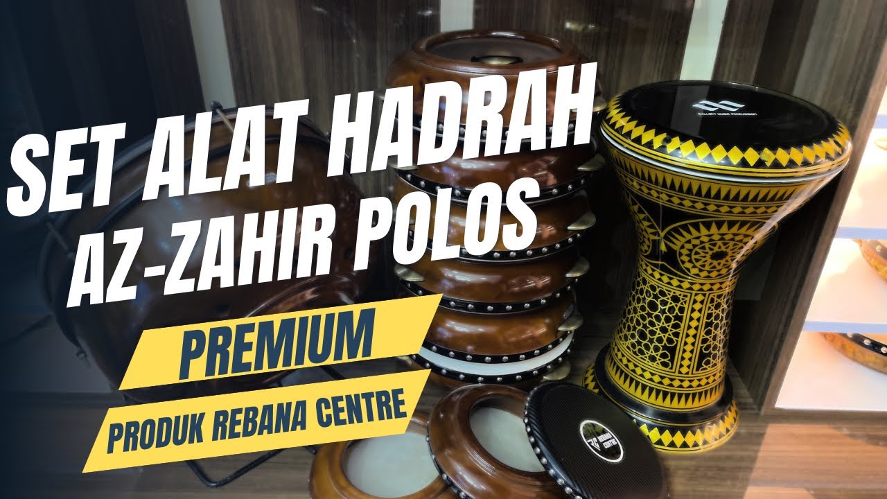 SATU SET ALAT HADRAH AZ-ZAHIR DI UKURAN PREMIUM | PRODUK REBANA CENTRE ...