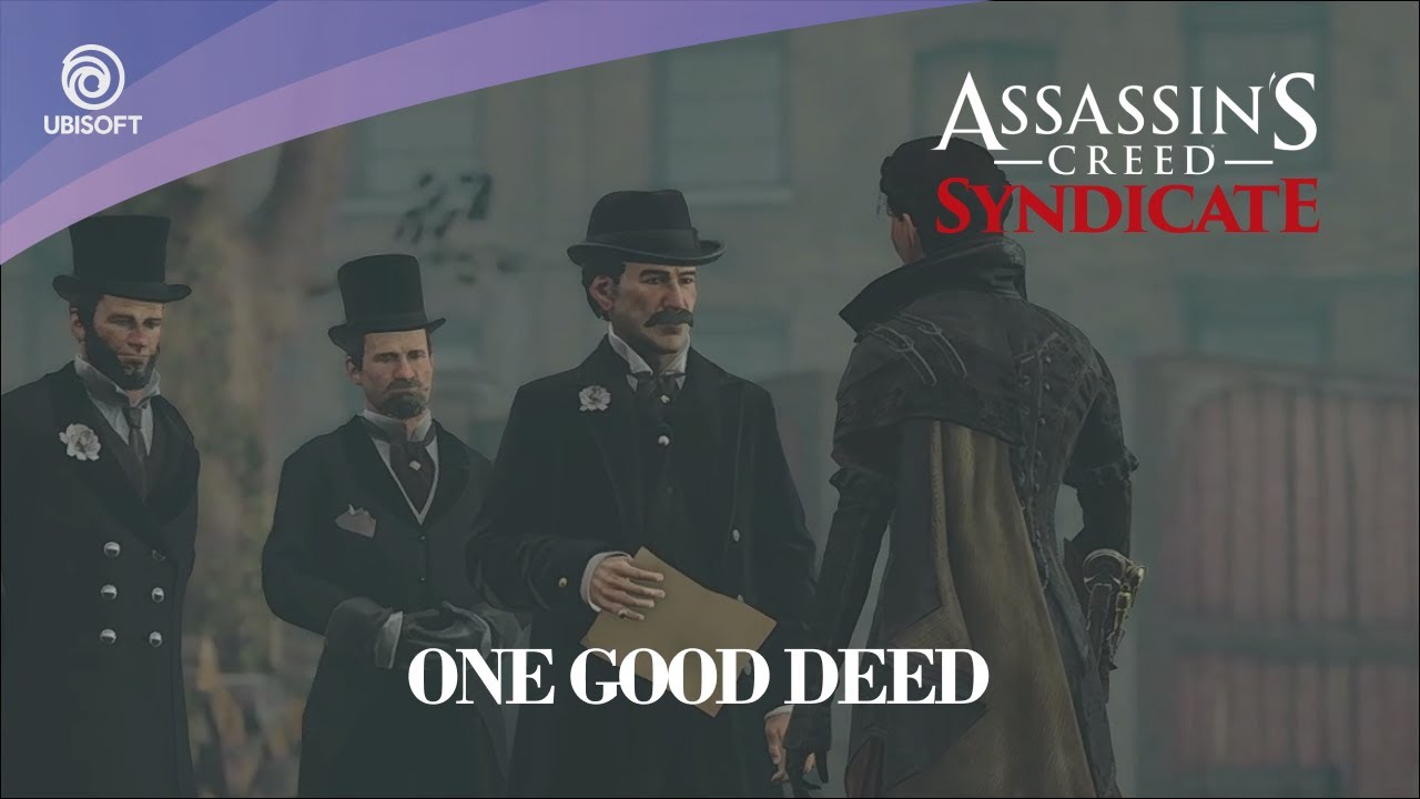 Assassin's Creed: Syndicate // Sequence 06: One Good Deed - YouTube