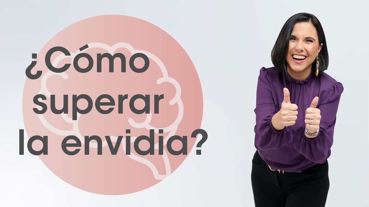 ¿Cómo Superar la Envidia? - YouTube