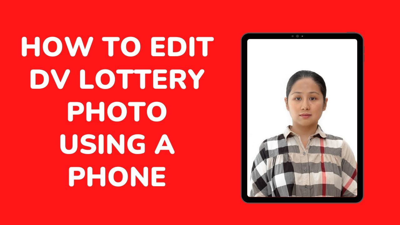 DVPHOTO How To Edit DV Lottery Photo USING A PHONE dvlottery dvphoto-how-to-edit-dv-lottery-photo-using-a-phone-dvlottery