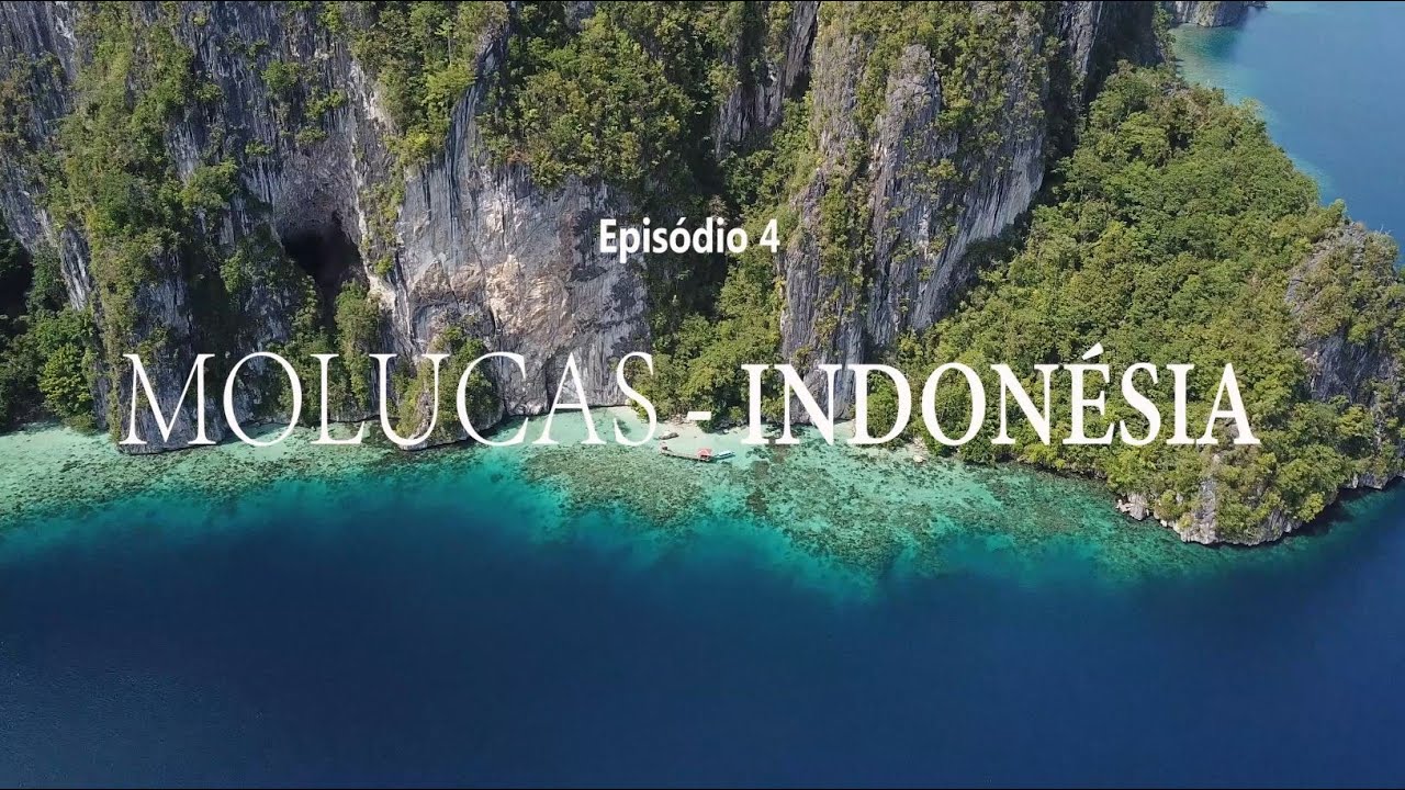 HISTÓRIAS DE UMA VOLTA AO MUNDO | MOLUCAS 4 (Indonésia) - YouTube