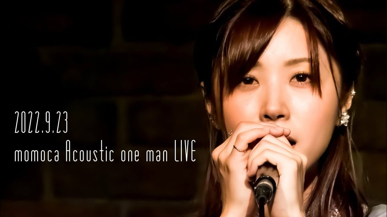 momoca Acoustic one man LIVE ダイジェスト - YouTube