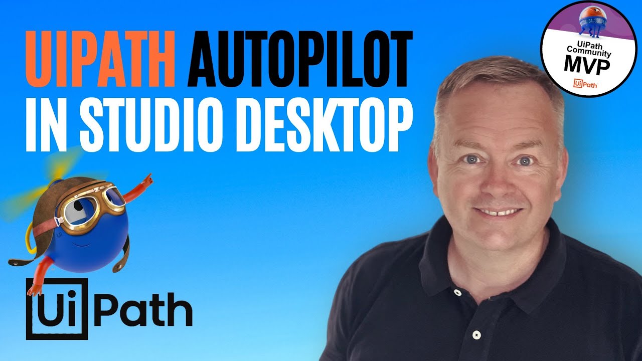 Discover the power of Autopilot in UiPath Studio Desktop - YouTube