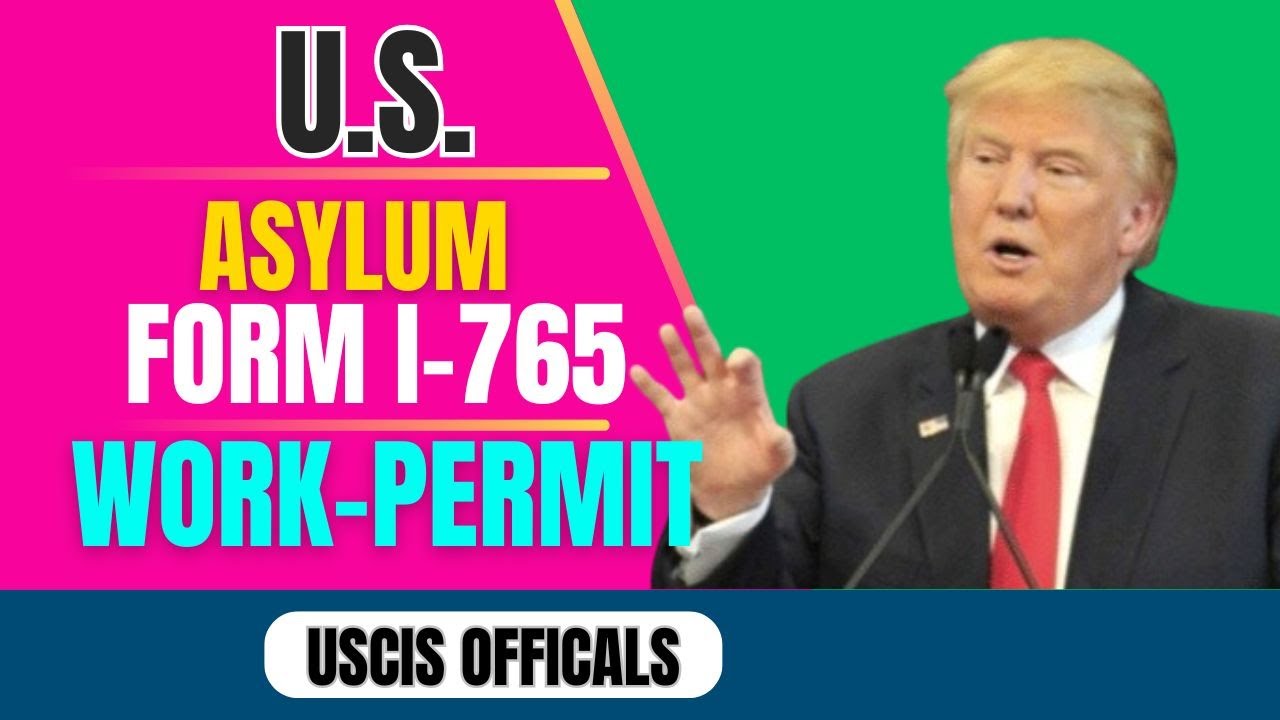 Hurry! USA Latest Processing Time for Asylum Seekers, Form I-765 ...
