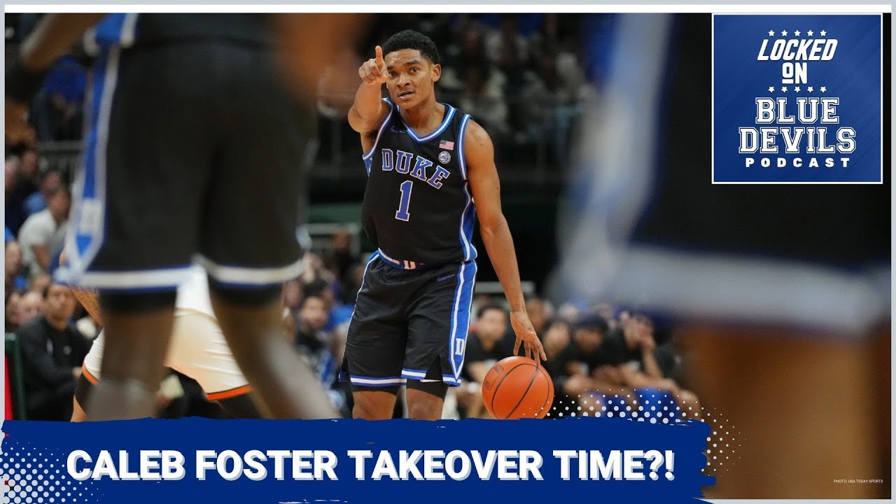 Is It Time For Caleb Foster To Step Up For Duke Basketball? | Duke Blue Devils Podcast - YouTube