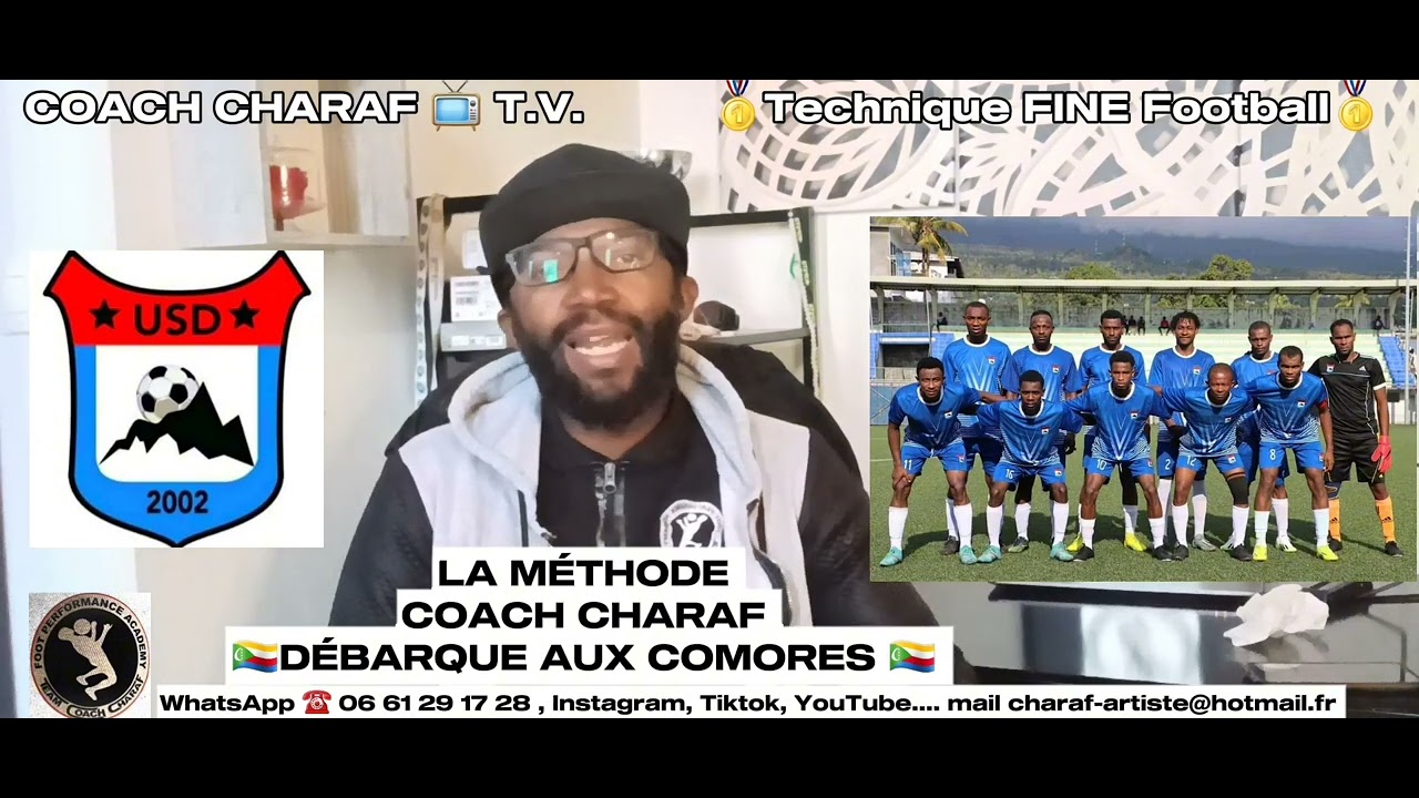 ️LA MÉTHODE COACH CHARAF DÉBARQUE AUX COMORES 🇰🇲🎙info : la 1ere Équipe ...