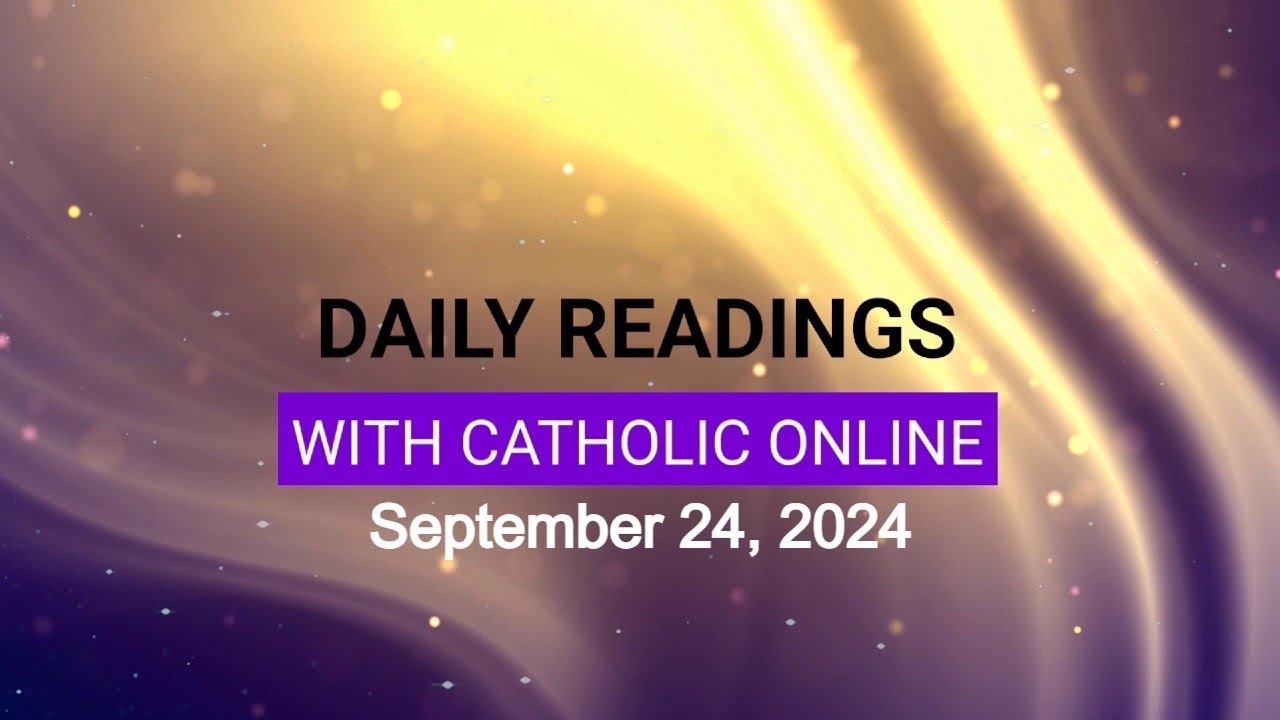 Daily Reading for Tuesday, September 24th, 2024 HD - YouTube