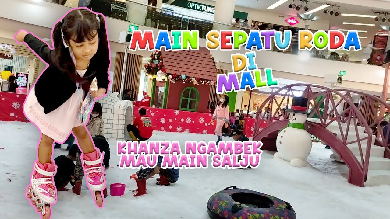 MAIN SEPATU RODA DI MALL TEMENIN BUBU SHOPPING | ADA SALJU NYA - YouTube